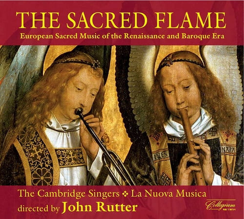 John Rutter - Sacred Flame: European Sacred Music of Renaissance ...
