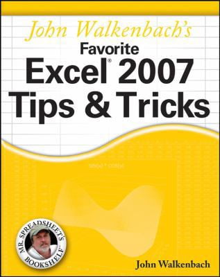 Pre-Owned John Walkenbach's Favorite Excel 2007 Tips & Tricks ...