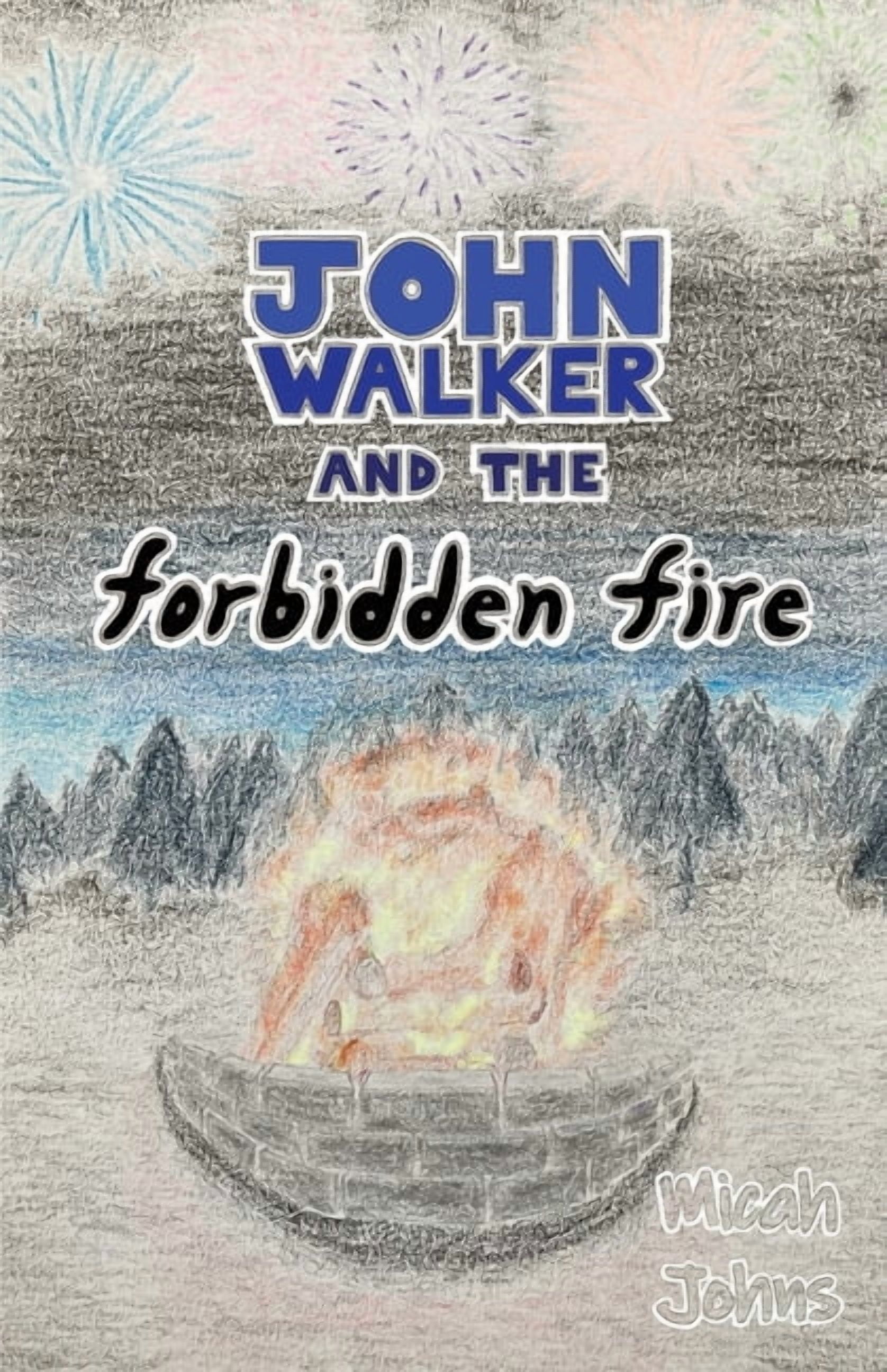 John Walker and the Forbidden Fire, (Paperback) - Walmart Business Supplies