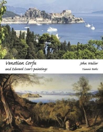 John Waller Venetian Corfu and Edward Lear's Paintings (Hardcover ...