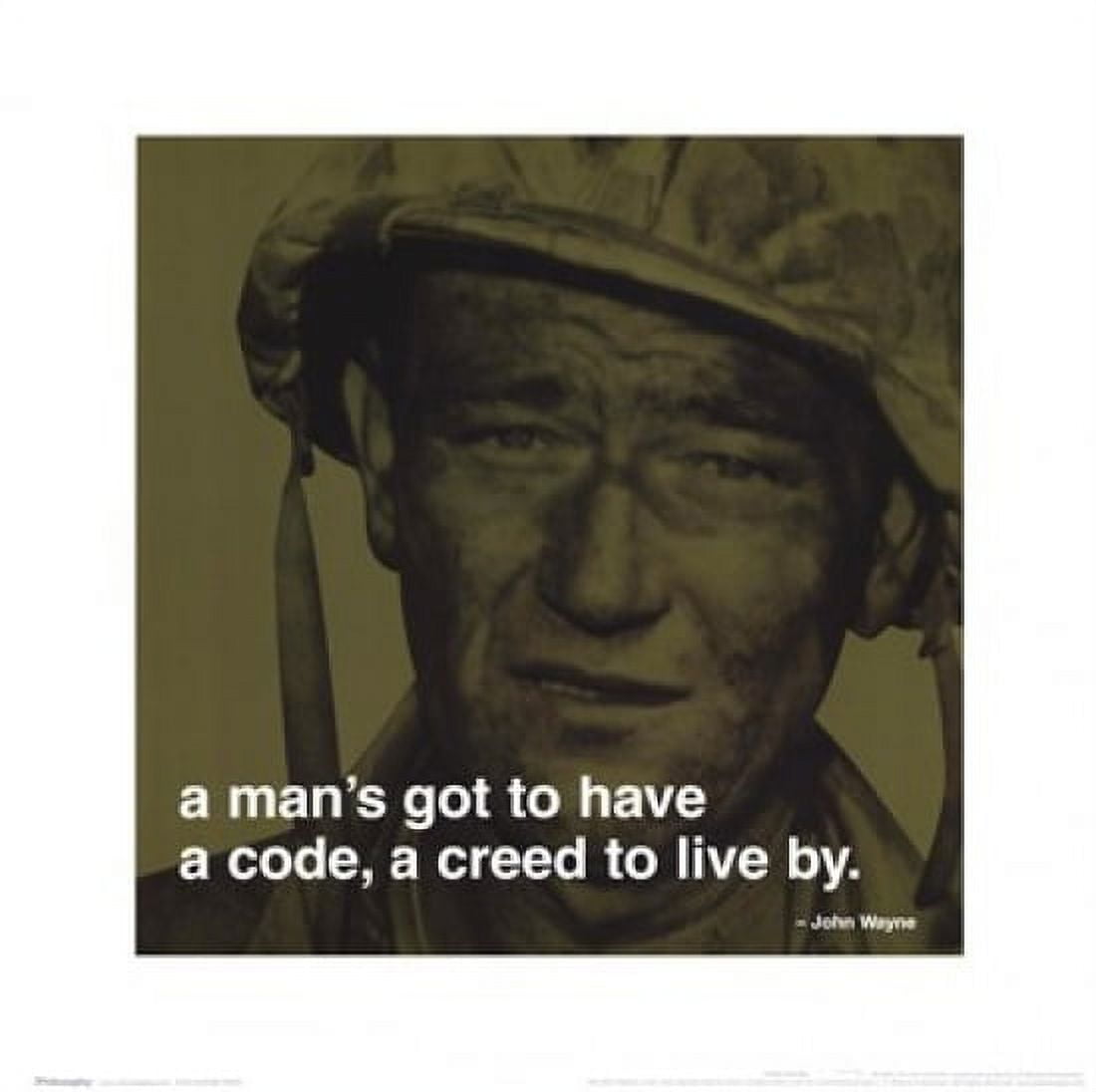 John Wayne - iPhilosophy - Creed to Live By Quote Poster (16 x 16 ...