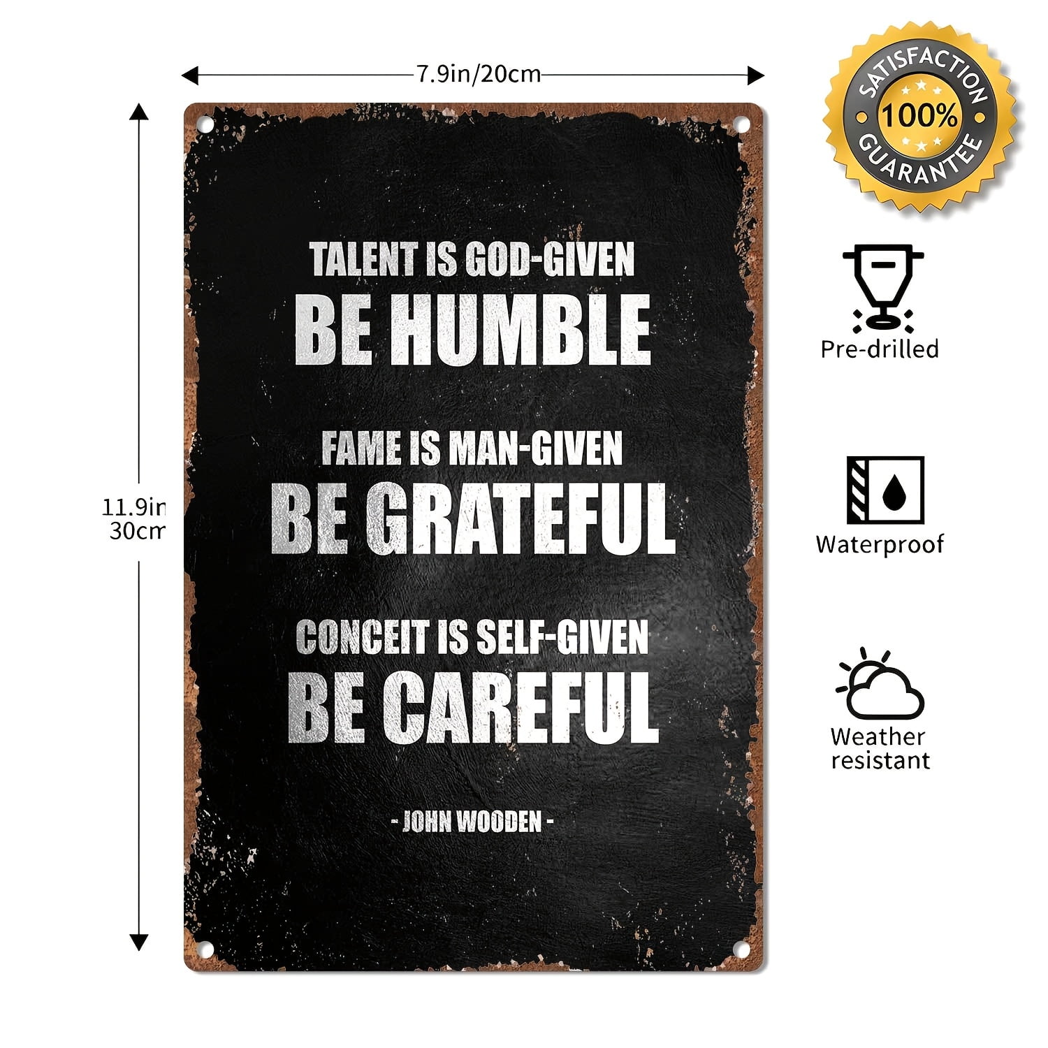 John Wooden Quote Conceit Is Self-Given Be CarefulRetro Metal Tin Sign ...