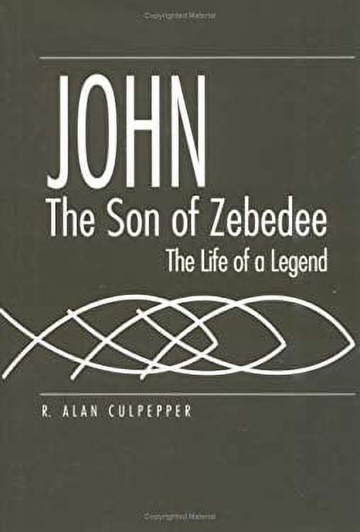 Pre-Owned John, the Son of Zebedee : The Life of a Legend 9780872499621 ...