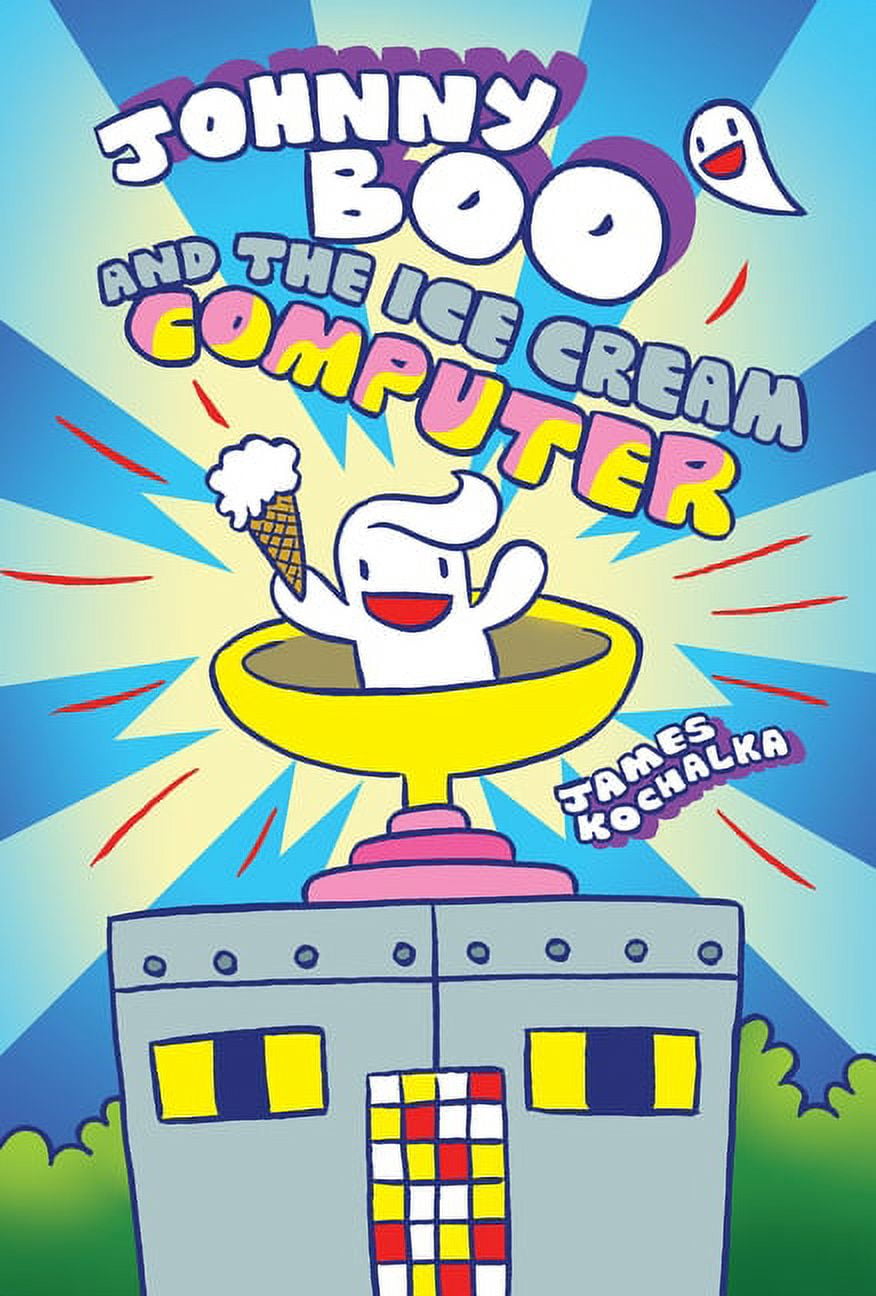 Johnny Boo Johnny Boo and the Ice Cream Computer (Johnny Boo Book 8 ...