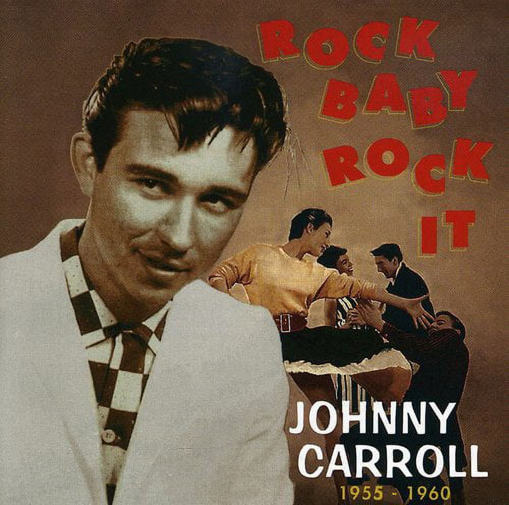 Johnny Carroll - Rock Baby Rock It (1955-60) - Music & Performance - CD ...