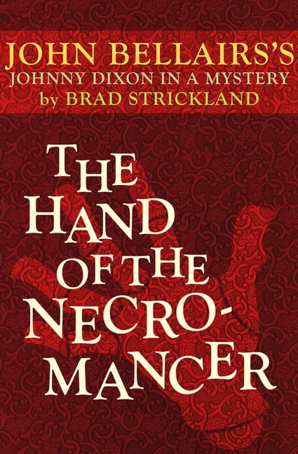 Johnny Dixon: The Hand of the Necromancer (Paperback) - Walmart.com