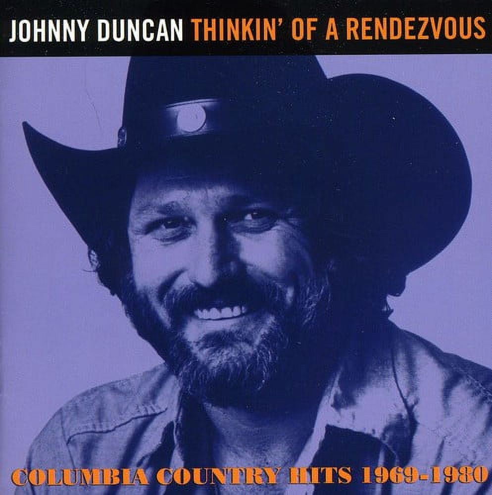 Johnny Duncan - Thinkin of a Rendezvous: Columbia Country Hits - Music ...