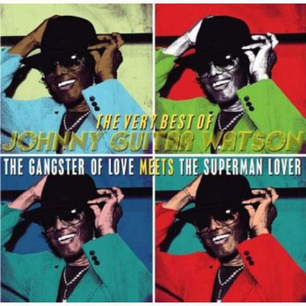 Johnny "Guitar" Watson - Gangster of Love Meets the Superman Lover ...