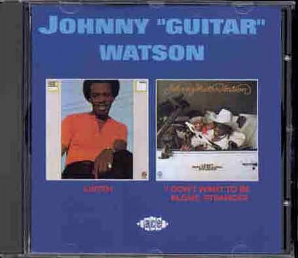 Johnny "Guitar" Watson - Listen/I Don't Want To Be Alone Stranger ...