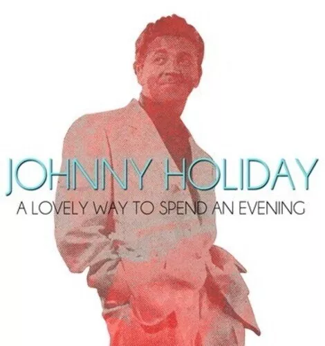 Johnny Holiday - Lovely Way to Spend An Evening [CD] Alliance MOD ...