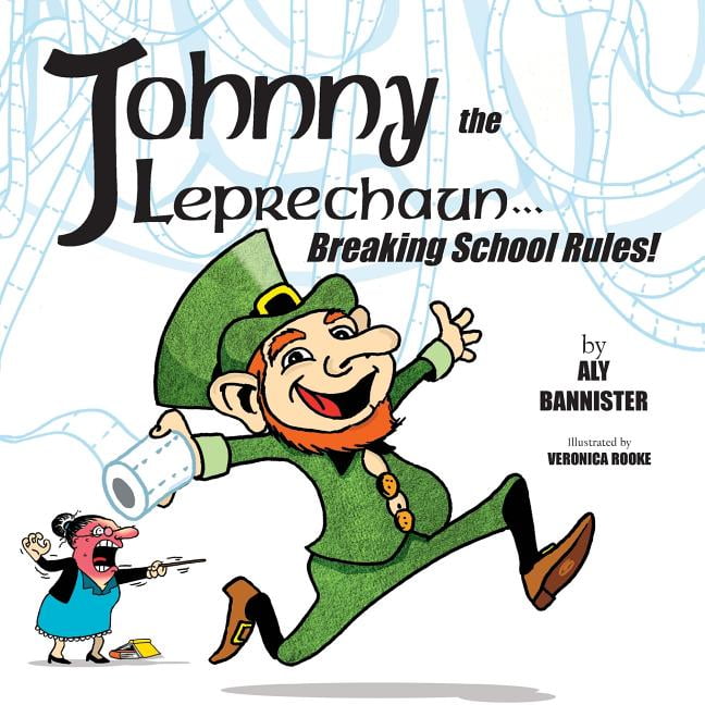 Johnny the Leprechaun: Breaking school rules!, (Paperback) - Walmart.com