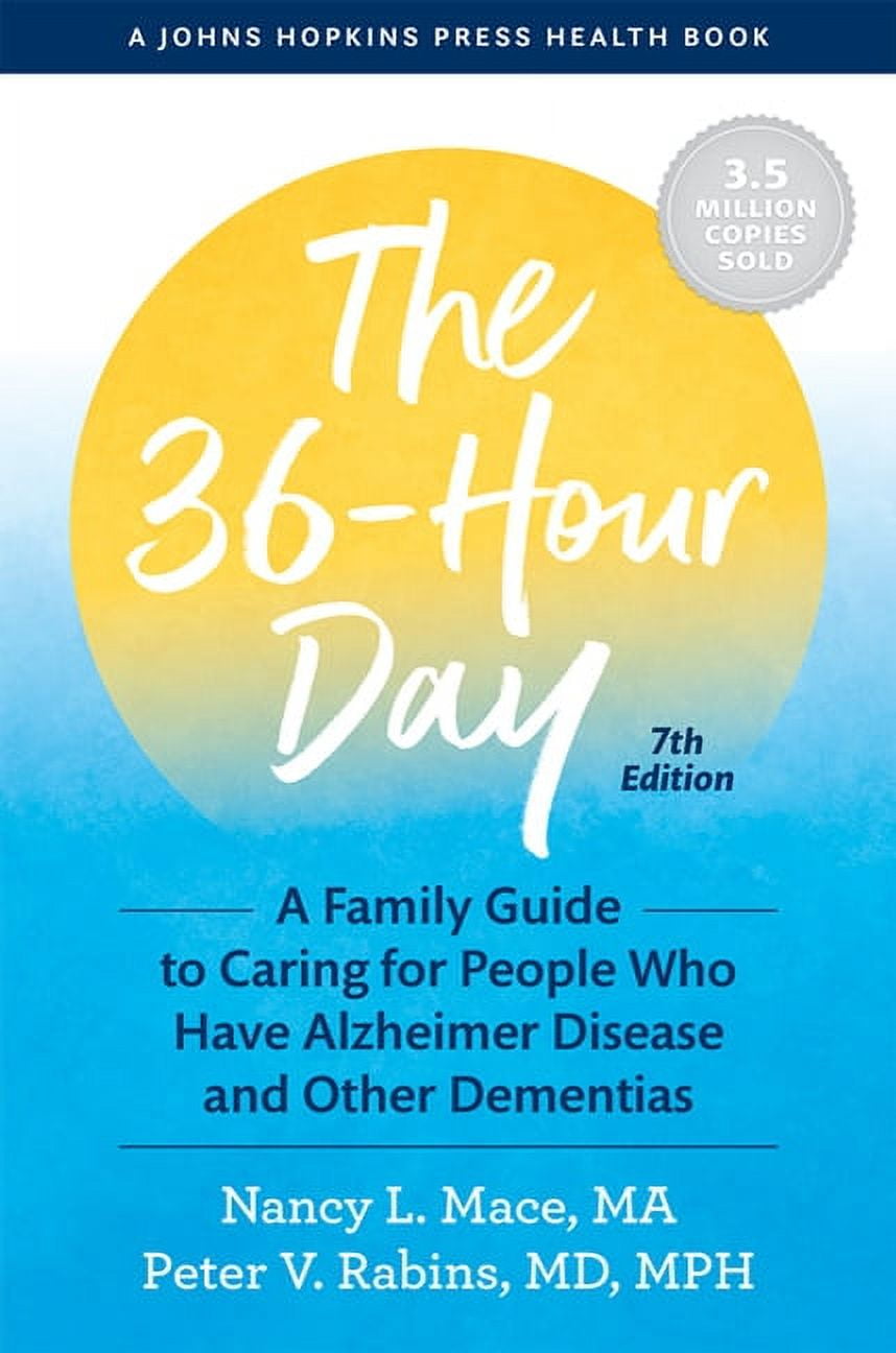Johns Hopkins Press Health Books (Paperb The 36-Hour Day: A Family ...