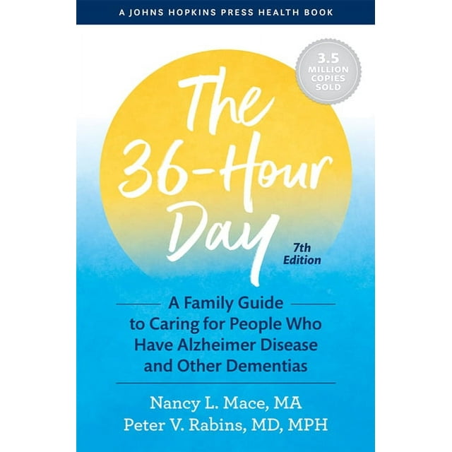 Johns Hopkins Press Health Books (Paperb The 36-Hour Day: A Family ...