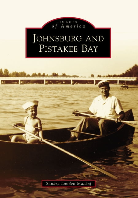 Johnsburg and Pistakee Bay (Paperback) by Sandra Landen Machaj ...