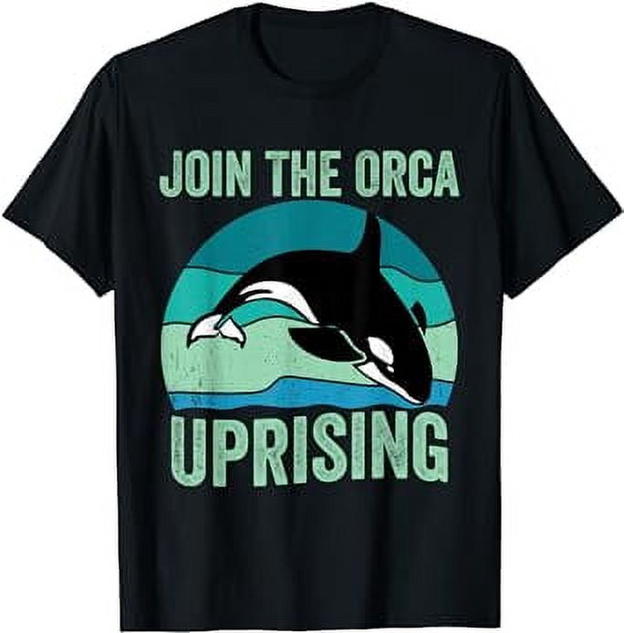 Join The Orca Uprising 2023 Whales Attack Marine Life T-Shirt - Walmart.com
