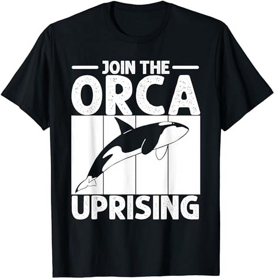 Join The Orca Uprising - Whales Attack Orca Uprising T-Shirt - Walmart.com