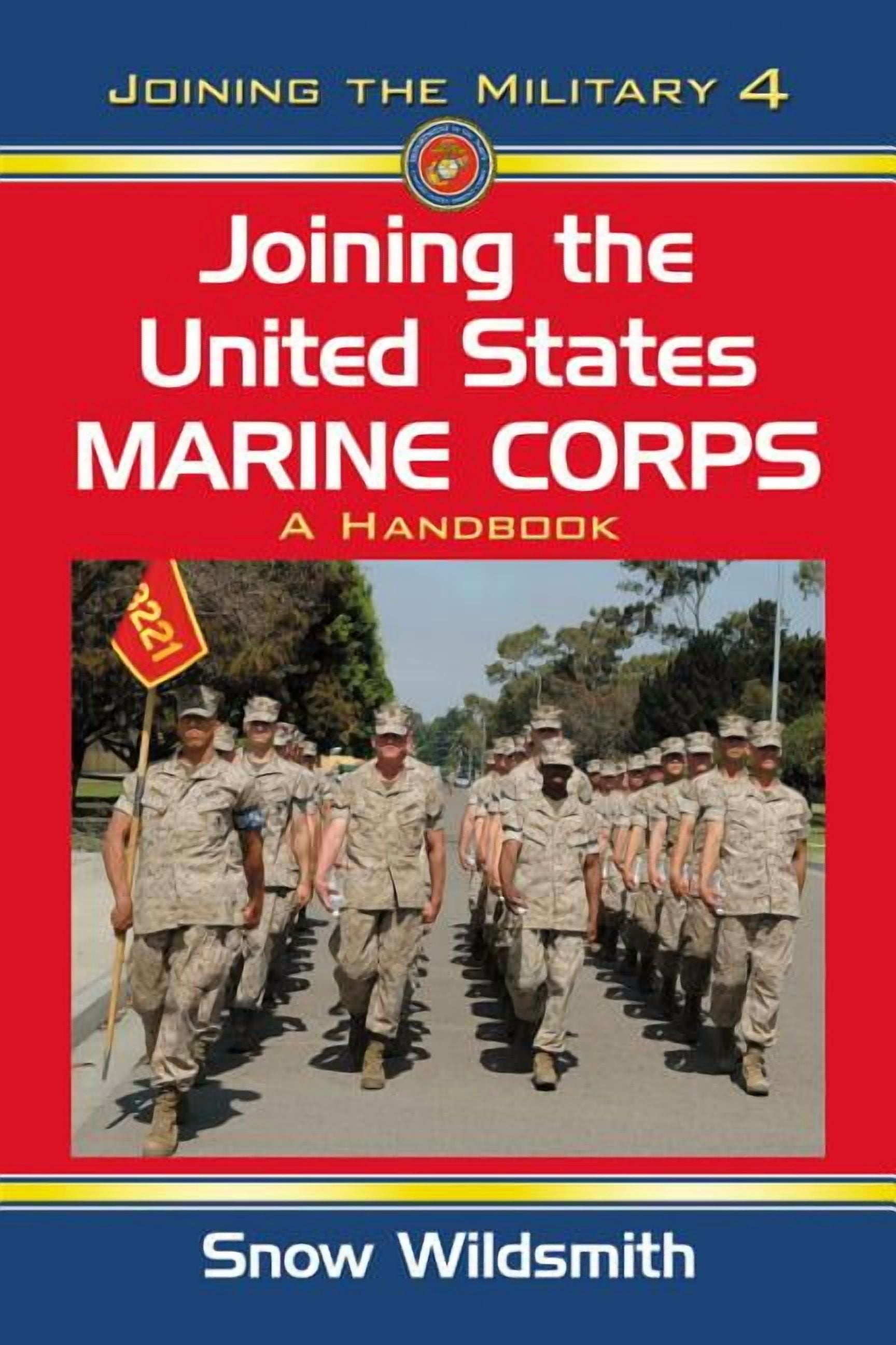 Joining the Military Joining the United States Marine Corps: A Handbook ...
