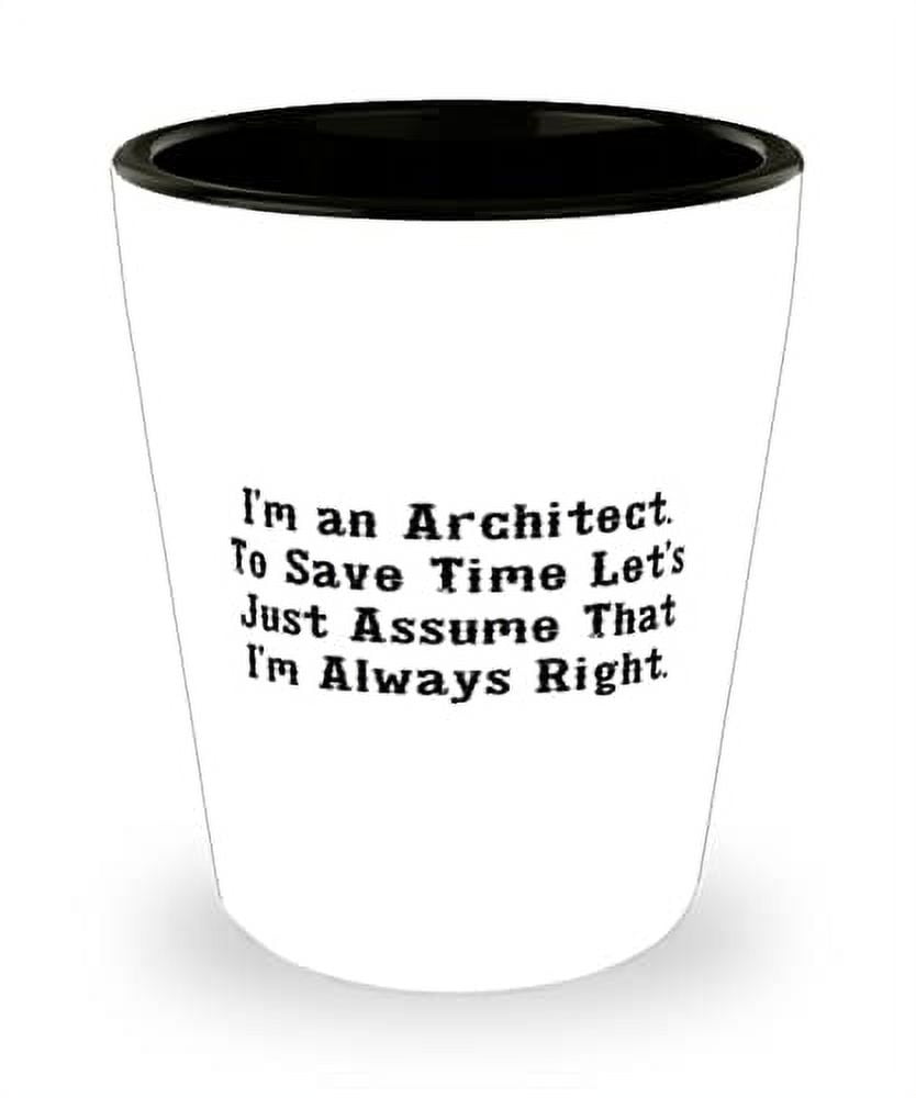 Joke Architect, I'm an Architect. To Save Time Let's Just Assume That I ...