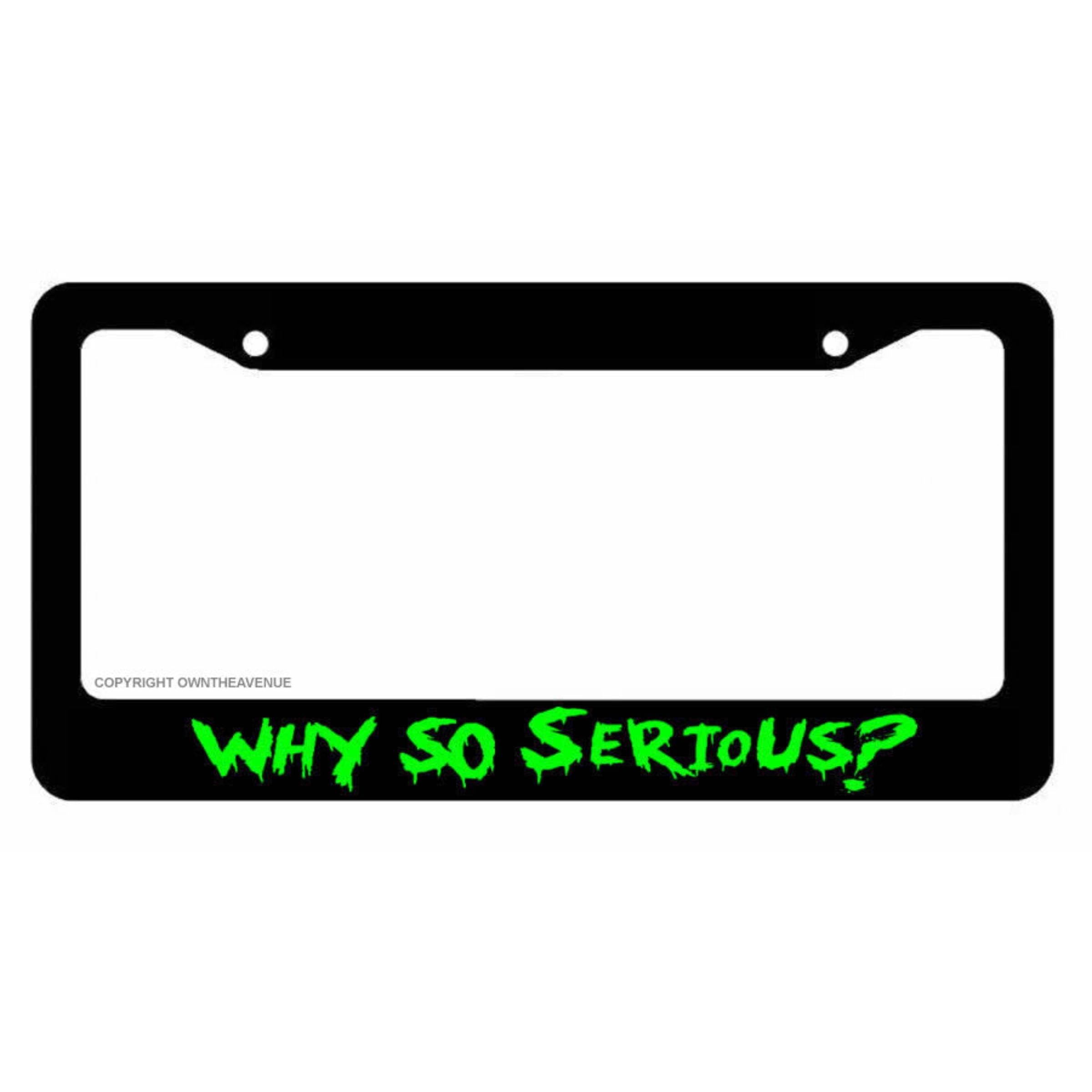 Joker Why So Serious? #2 Super Bad Evil Green Lisence Plate Frame ...
