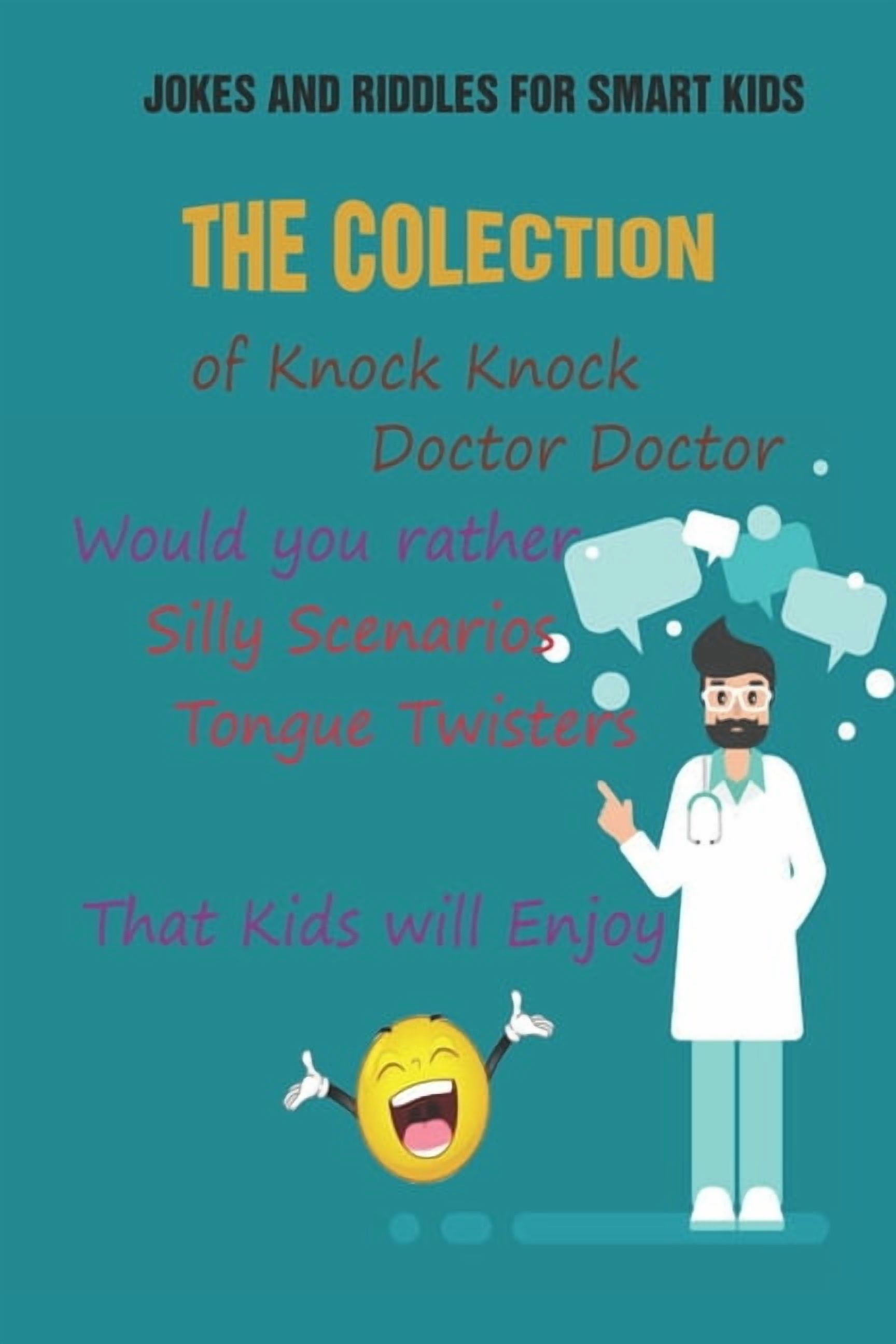 Jokes and Riddles for Smart Kids : The Colection of Knock Knock, Doctor ...