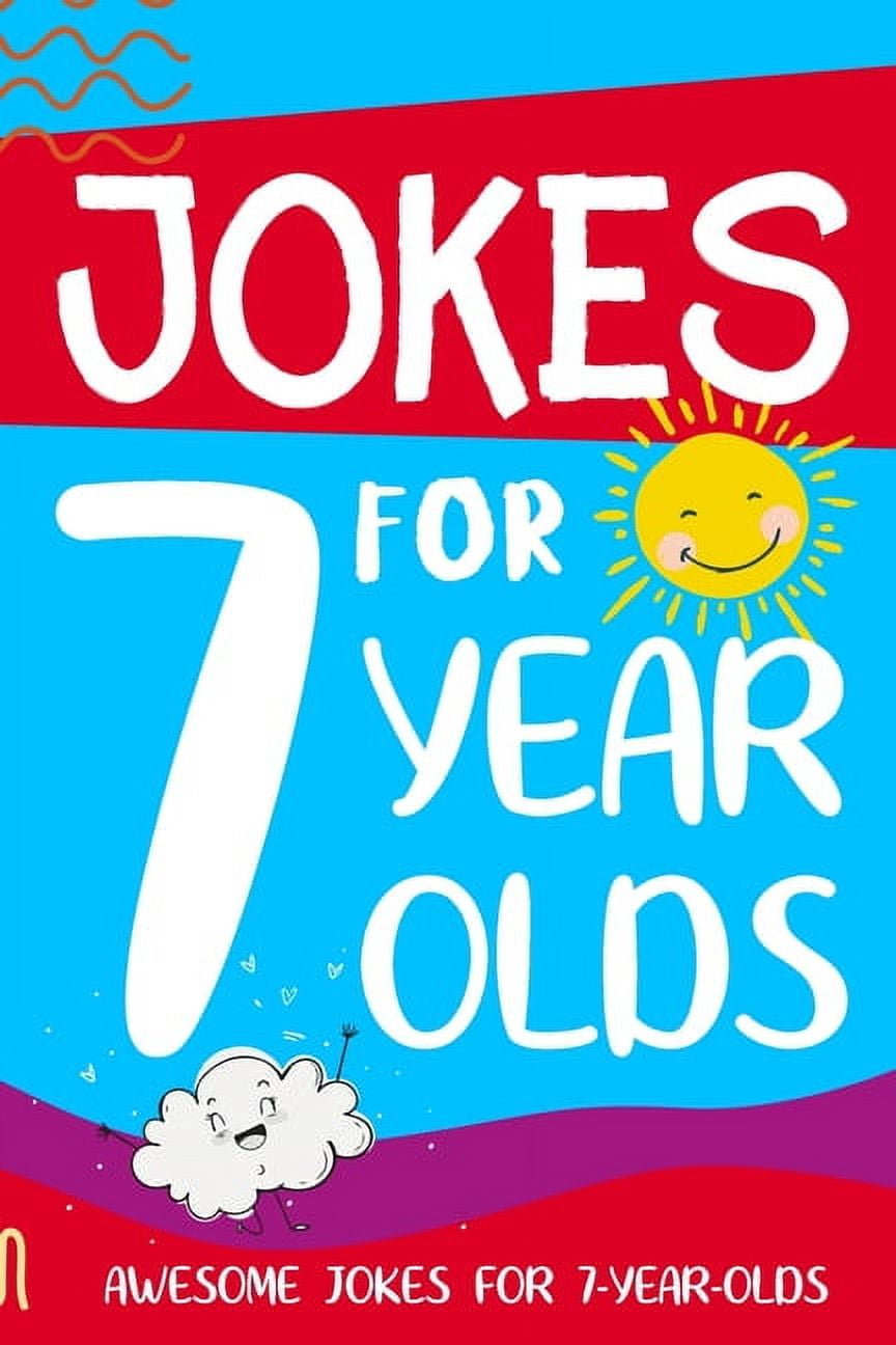 Jokes for 7 Year Olds: Awesome Jokes for 7 Year Olds: Birthday ...