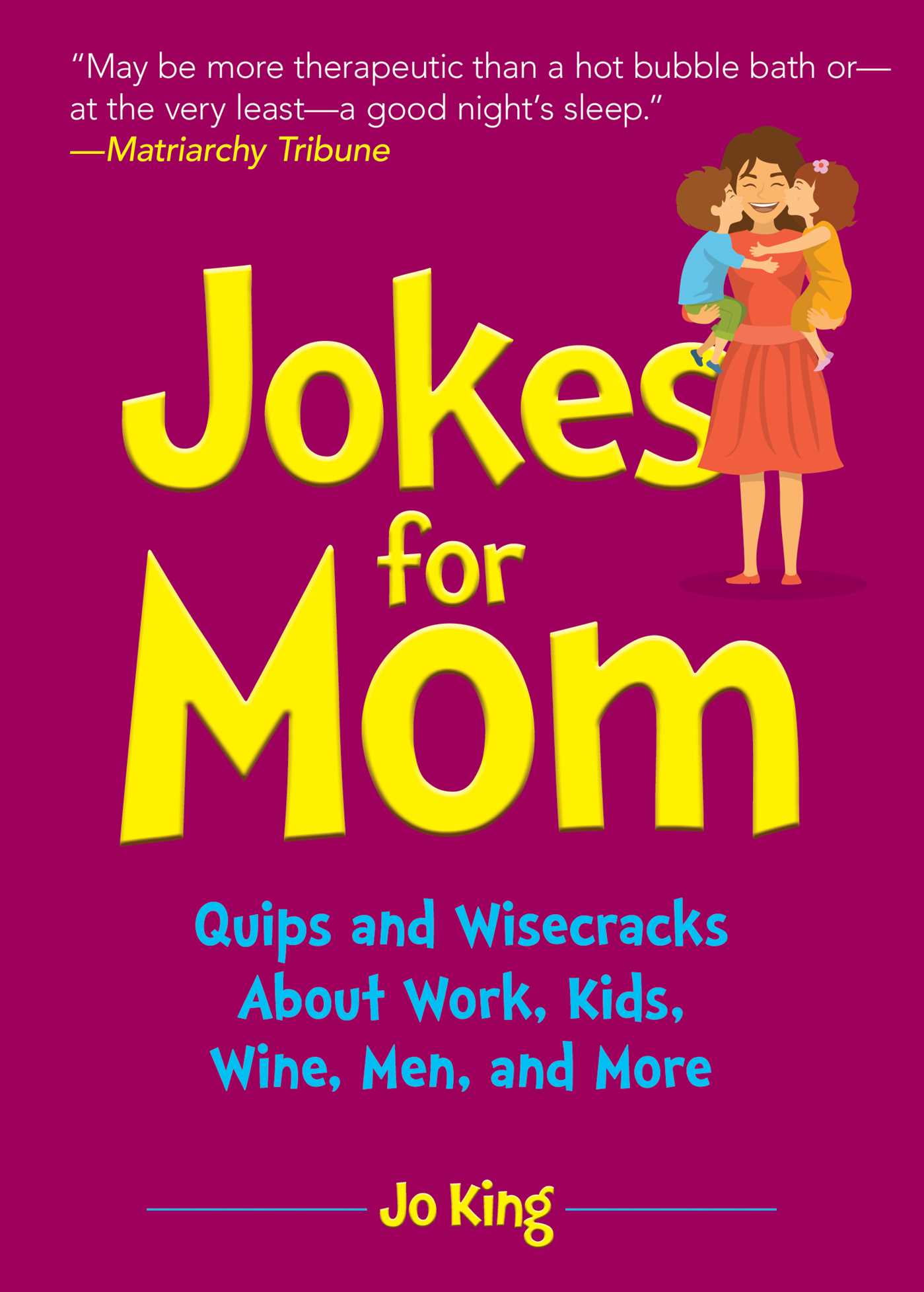 Jokes for Mom : More than 300 Eye-Rolling Wisecracks and Snarky Jokes ...