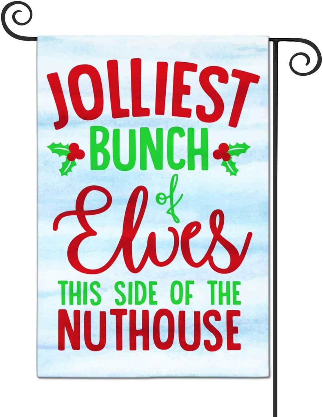 Jolliest Bunch of Elves This Side of The Nuthouse Garden Flags ...