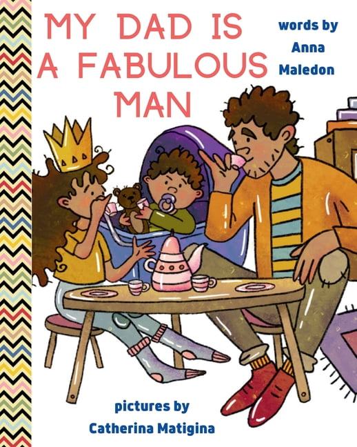 Jolly Good Picture Books My Dad is a Fabulous Man: Picture Book to ...