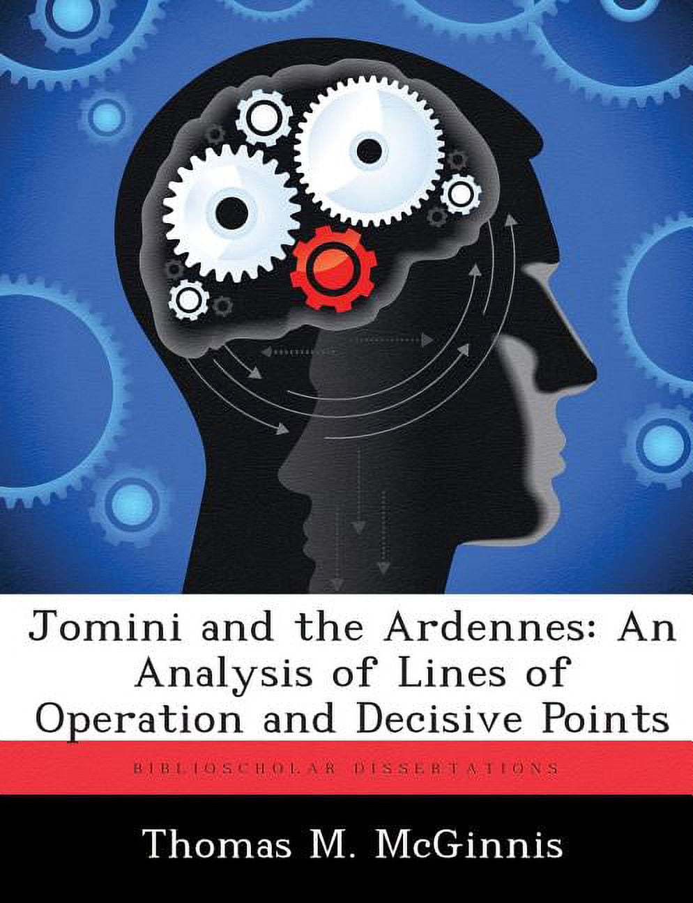 Jomini and the Ardennes: An Analysis of Lines of Operation and Decisive ...