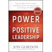 Jon Gordon The Power of a Positive Team: Proven Principles and ...