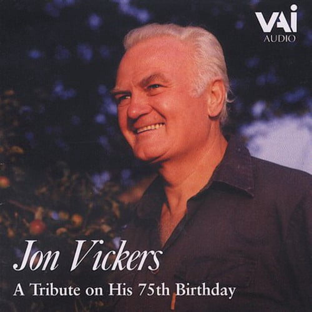 Jon Vickers - Tribute on His 75th Birthday - Music & Performance - CD - Walmart.com