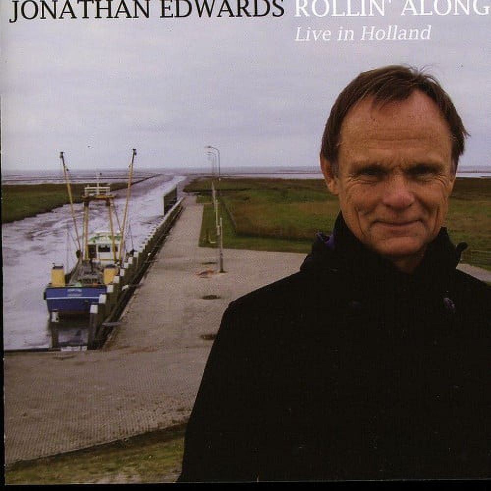 Jonathan Edwards - Rollin Along, Live In Holland - Music & Performance ...