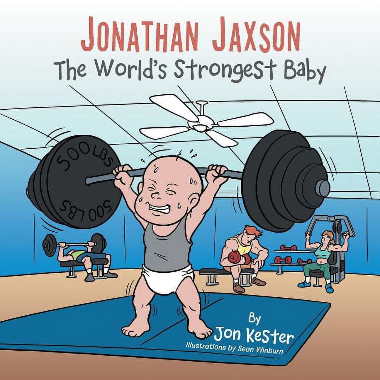 Jonathan Jaxson: The World's Strongest Baby - Walmart.com
