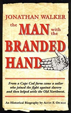Pre-Owned Jonathan Walker, the Man with the Branded Hand : An [SIC ...