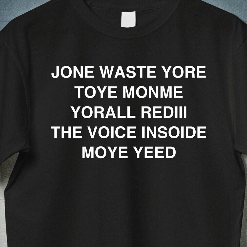 Jone Waste Yore Toye Monme Shirt, Blink 182 Song Funny Mispelling Song ...