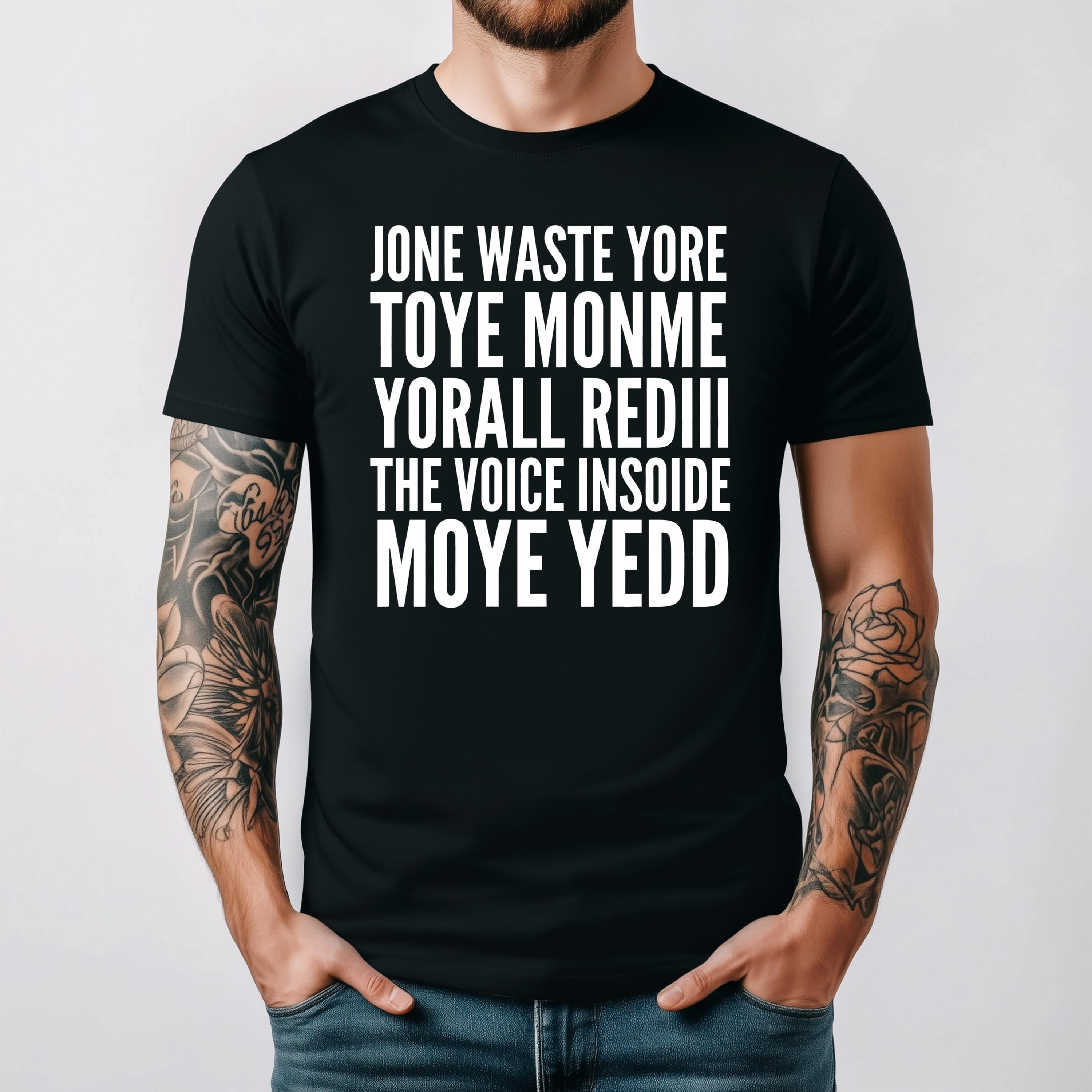 Jone Waste Yore Toye Monme Yorall Rediii Retro Meme Humor Graphic T ...