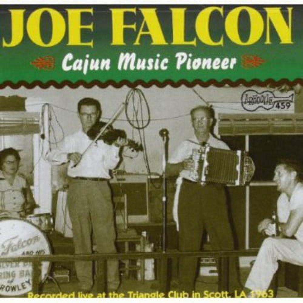 Joseph Falcon - Cajun Music Pioneer - Music & Performance - CD ...