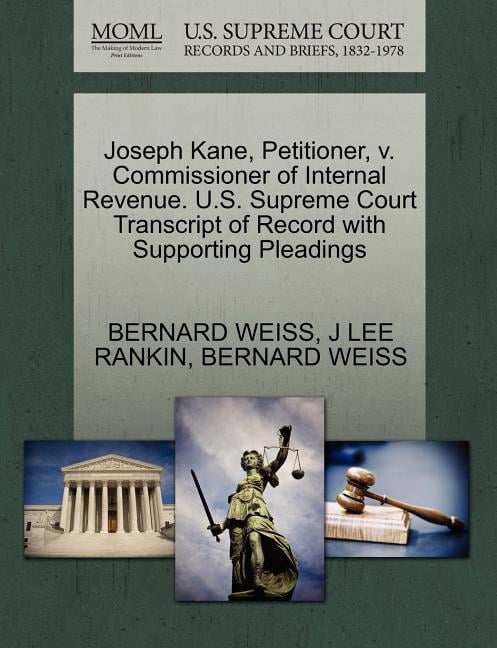 Joseph Kane, Petitioner, V. Commissioner of Internal Revenue. U.S ...