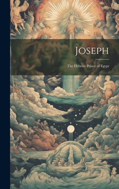 Joseph : The Hebrew Prince of Egypt (Hardcover) - Walmart.com