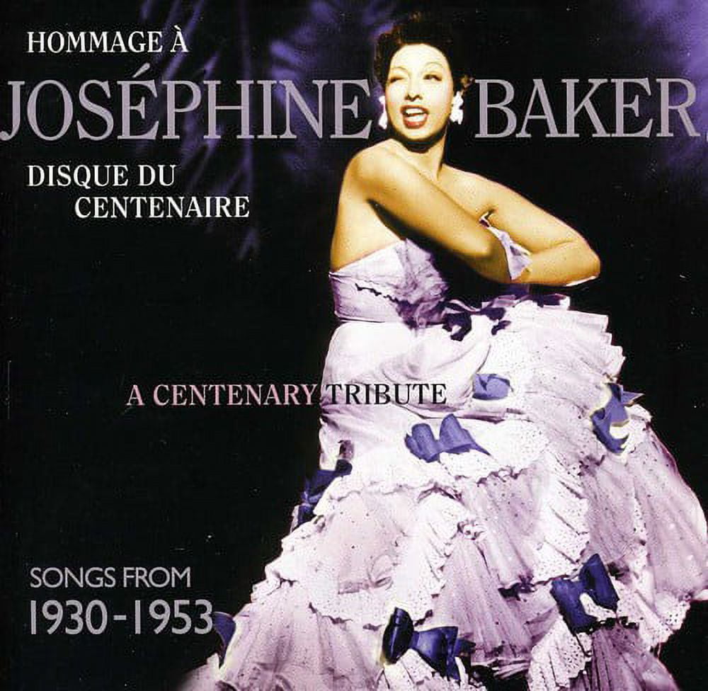Josephine Baker - A Centenary Tribute: Songs From 1930-1953 - Opera ...