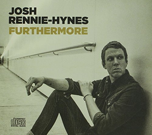 Josh Rennie-Hynes - Furthermore - Music & Performance - CD - Walmart ...