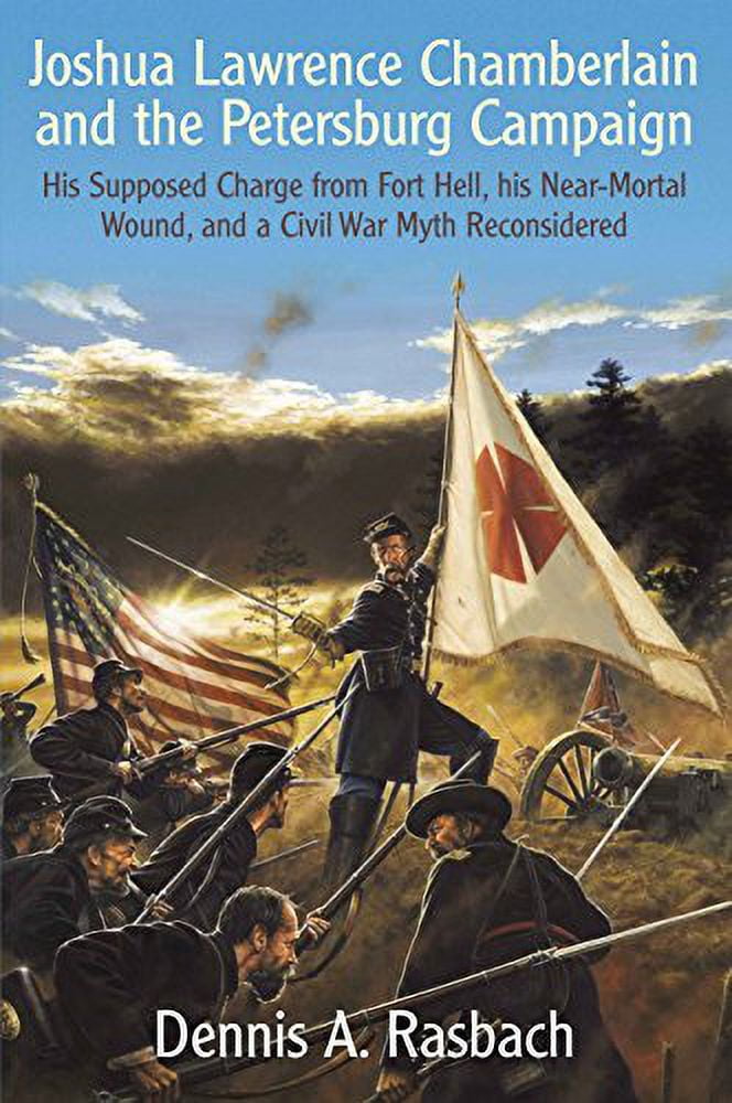 Pre-Owned Joshua Lawrence Chamberlain and the Petersburg Campaign: His ...