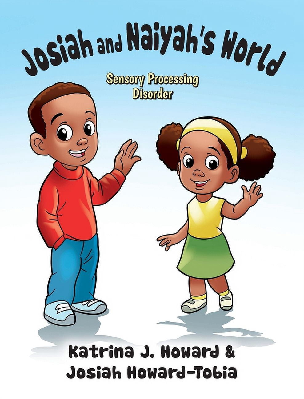 Josiah and Naiyah's World: Sensory Processing Disorder, (Hardcover ...