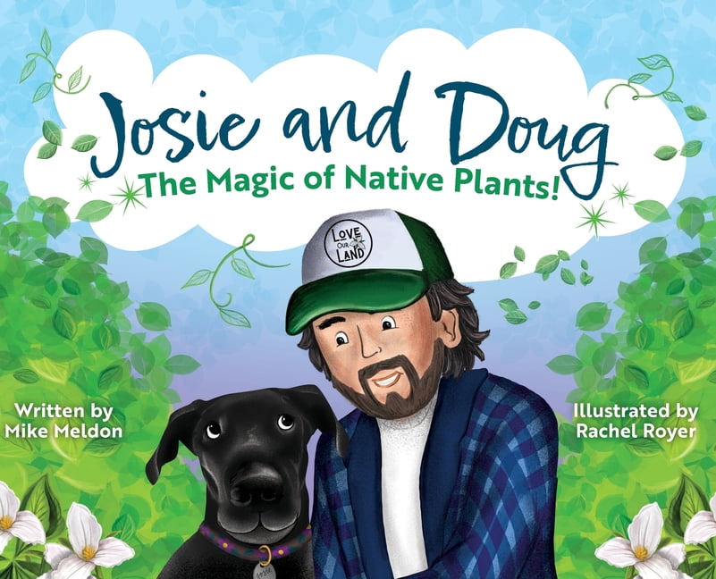 Josie and Doug: The Magic of Native Plants! (Hardcover) - Walmart.com