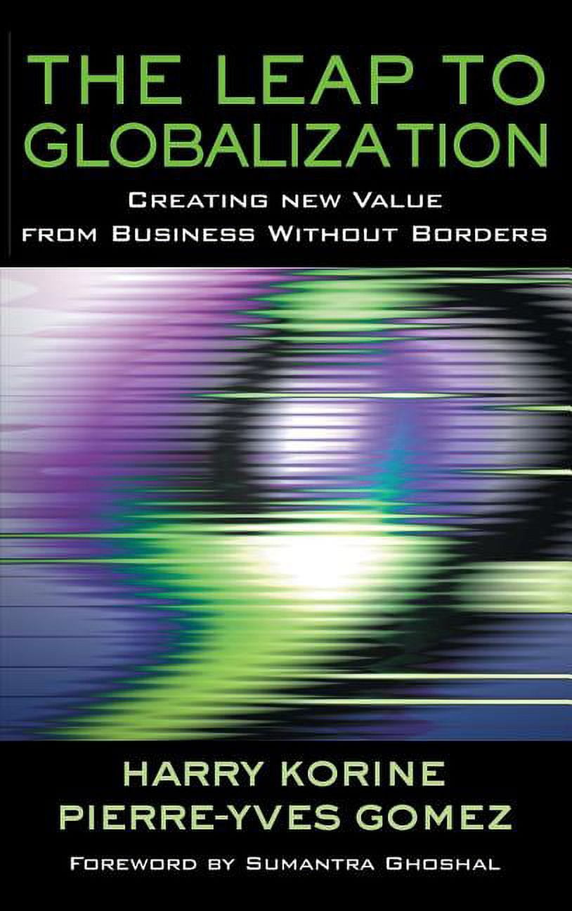 Jossey-Bass Business & Management The Leap to Globalization: Creating ...