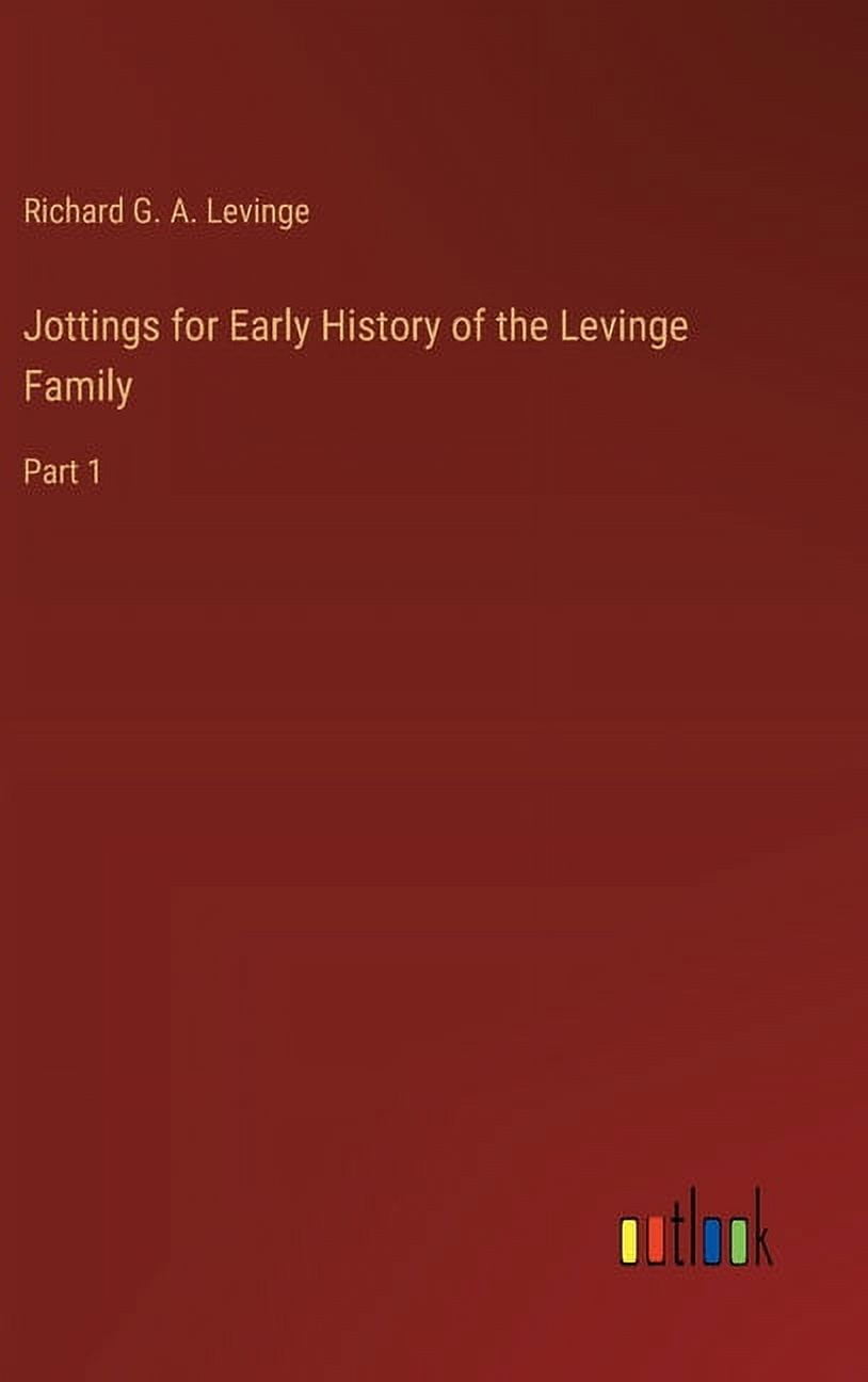Jottings for Early History of the Levinge Family: Part 1 (Hardcover ...