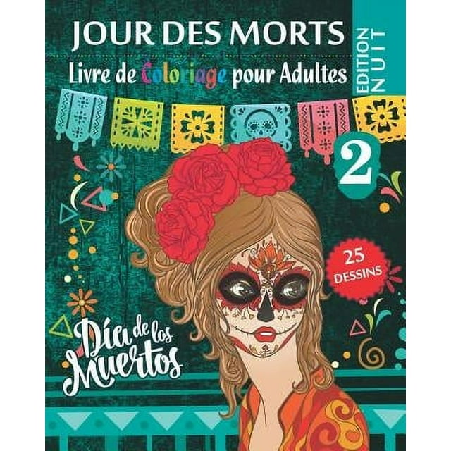 Jour Des Morts Nuit: Jour des morts 2 - Livre de Coloriage pour Adultes ...