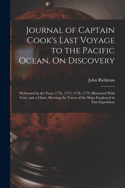 Journal of Captain Cook's Last Voyage to the Pacific Ocean, On ...