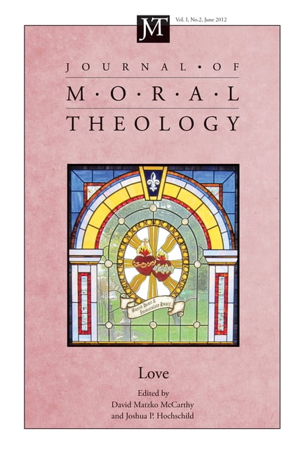Journal of Moral Theology: Journal of Moral Theology, Volume 1, Number ...