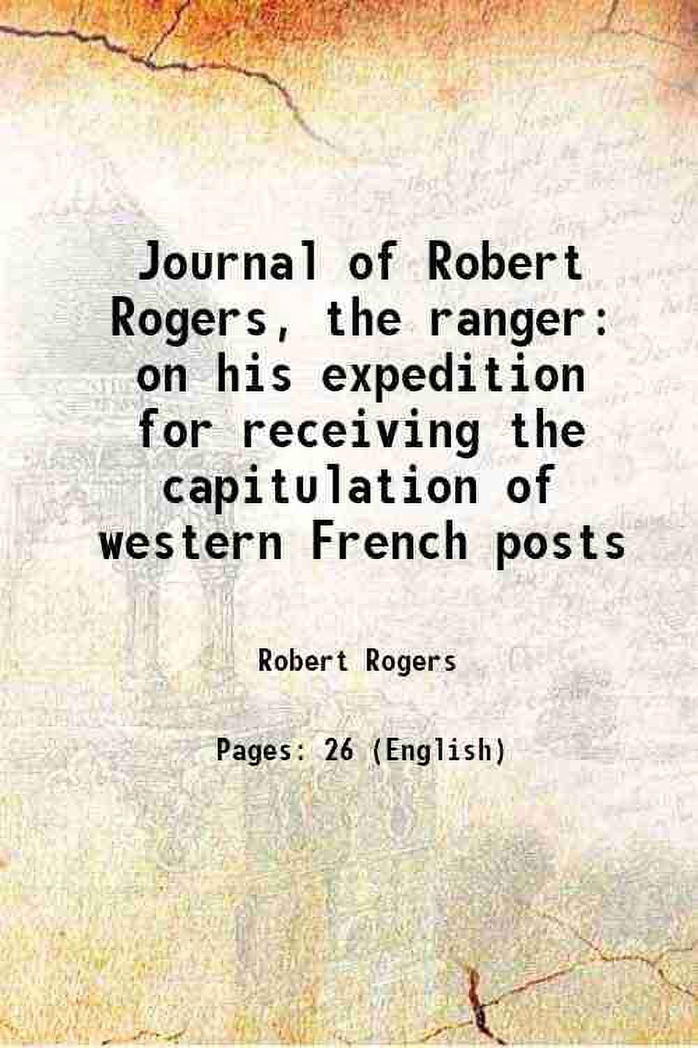 Journal of Robert Rogers, the ranger on his expedition for receiving ...